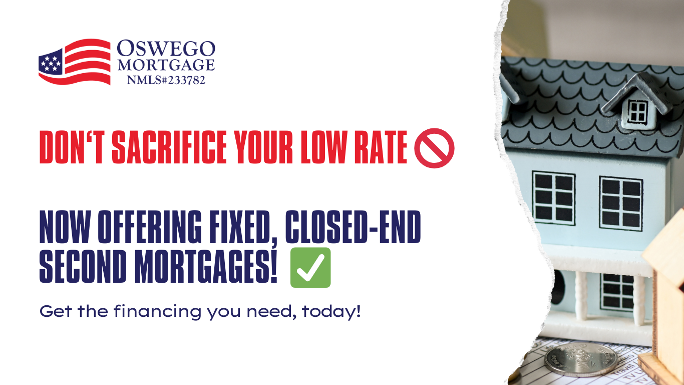 Protect Your Original Rate With Second Mortgage Refinancing! | Oswego Mortgage